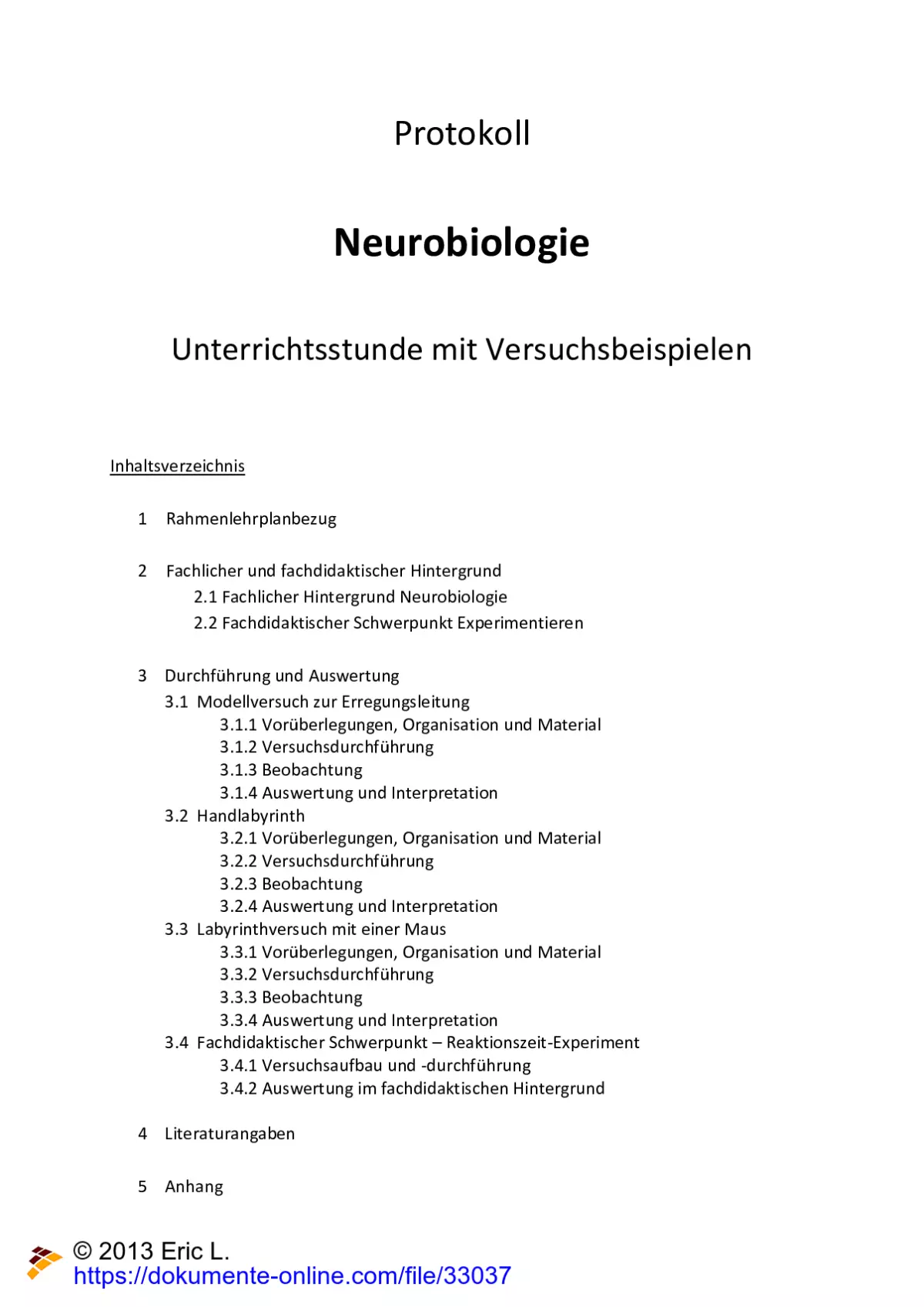 Neurobiologie: Protokoll einer Unterrichtsstunde mit Versuchsbeispielen ...